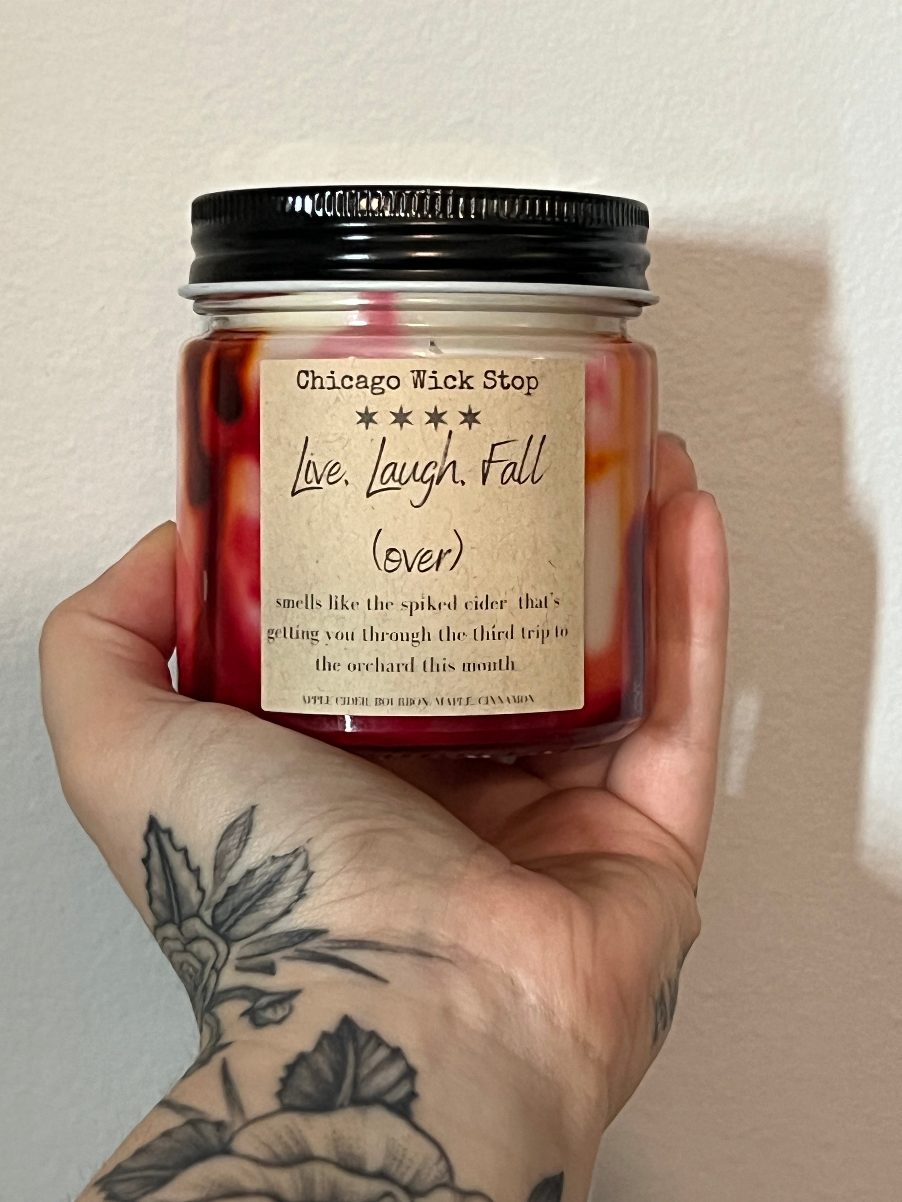 Live Laugh Fall (over) – Chicago Wick Stop