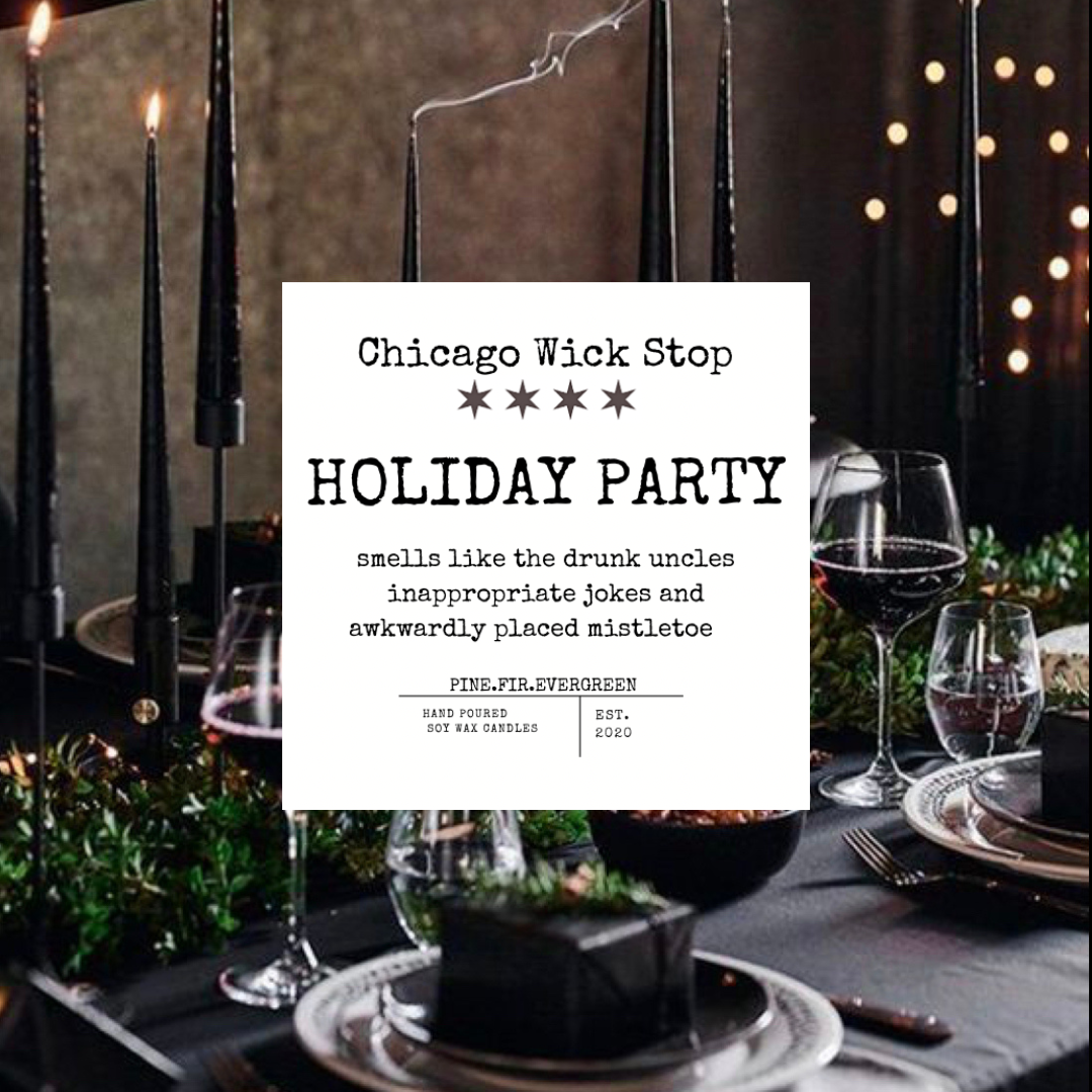 HOLIDAY PARTY – Chicago Wick Stop